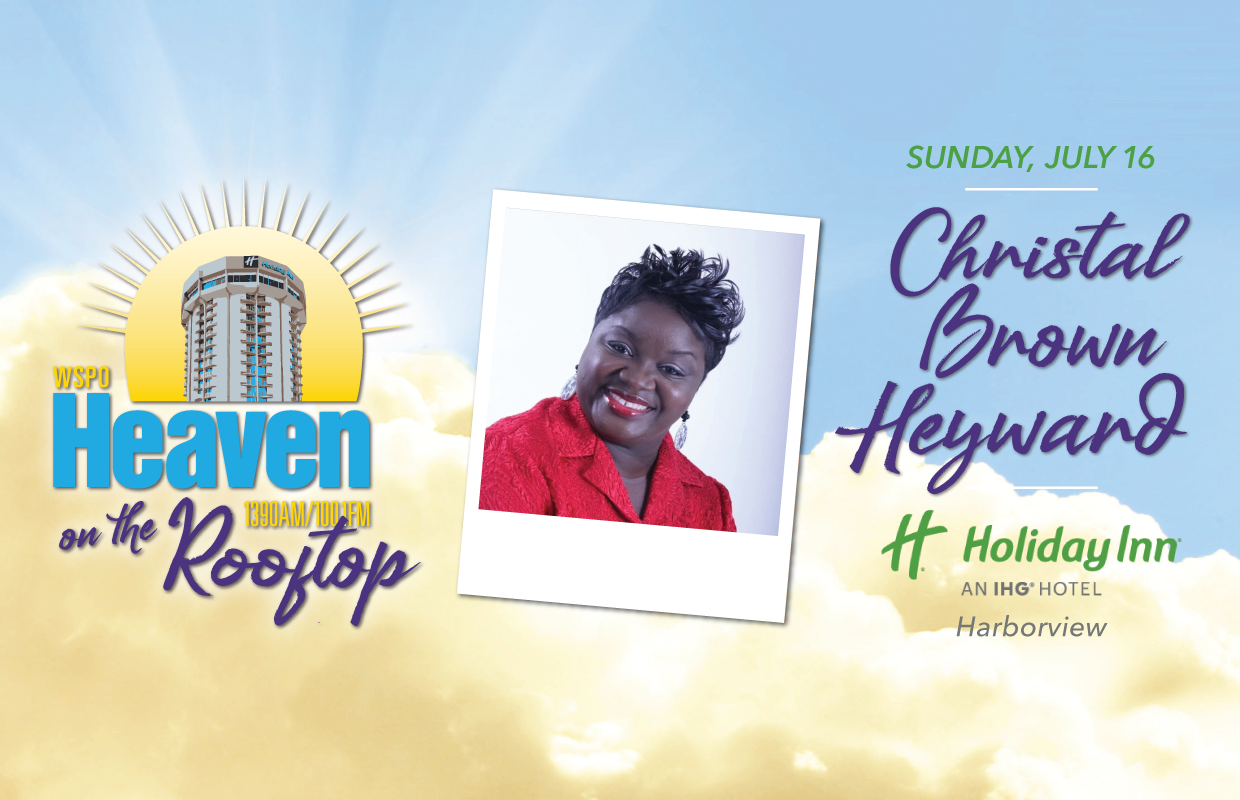 Heaven on the Rooftop: Christal Brown Heyward – July 16 – Heaven FM